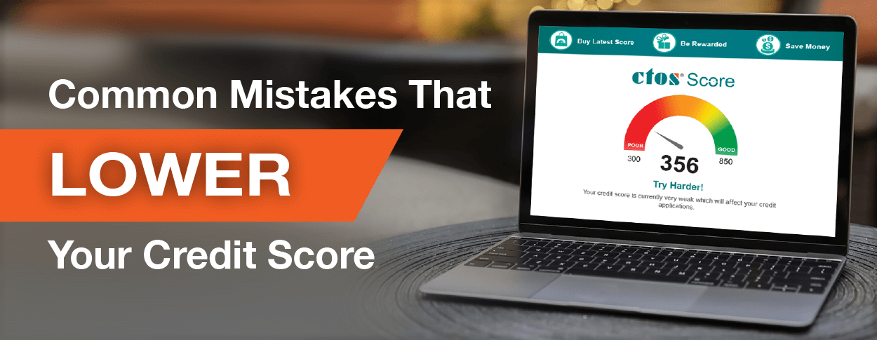 Common Mistakes That LOWER Your Credit Score - CTOS - Malaysia's ...