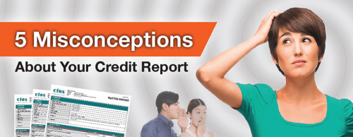 5 Common Misconceptions About Your Credit Report - CTOS - Malaysia's ...