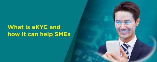 eKYC: What SMEs Need to Know - CTOS - Malaysia's Leading Credit Reporting Agency