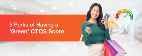 5 Perks of Having a ‘Green’ CTOS Score - CTOS - Malaysia's Leading ...