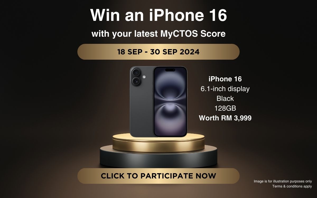 Win an iPhone 16 - CTOS - Malaysia's Leading Credit Reporting Agency